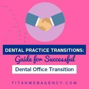 Dental Practice Transitions: A Guide for Successful Dental Office ...
