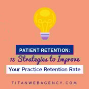 Dental Patient Retention: 13 Strategies To Increase Your Retention Rate